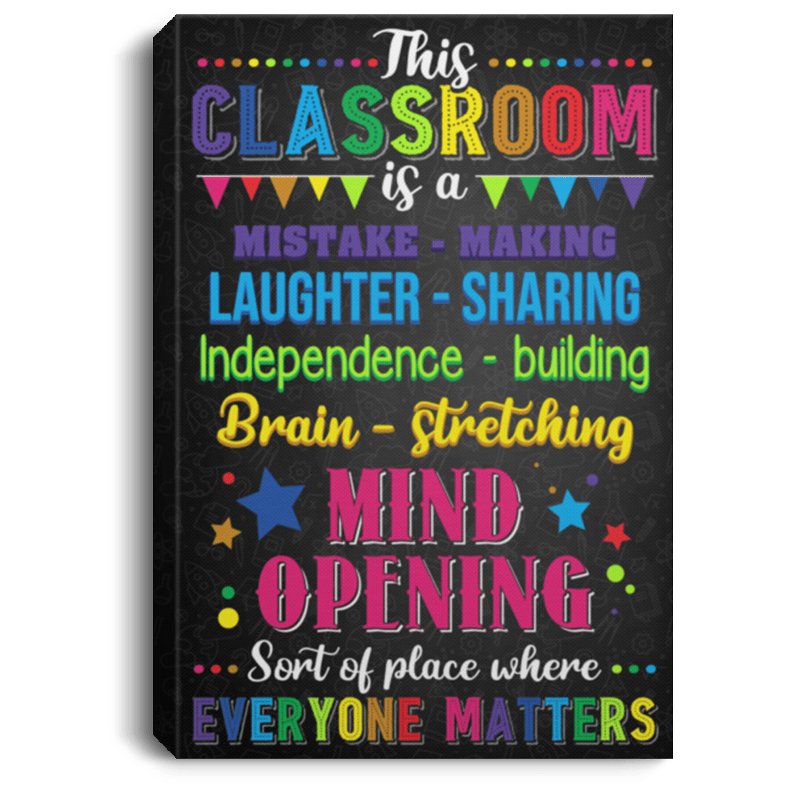 Clasroom Canvas Poster | This Classroom Is A Mistake Making Portrait ...