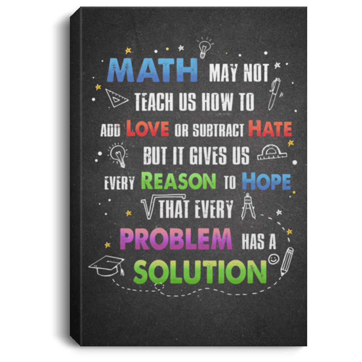 Framed Canvas | Math May Not Teach Us How to Add Love or Subtract Hate ...