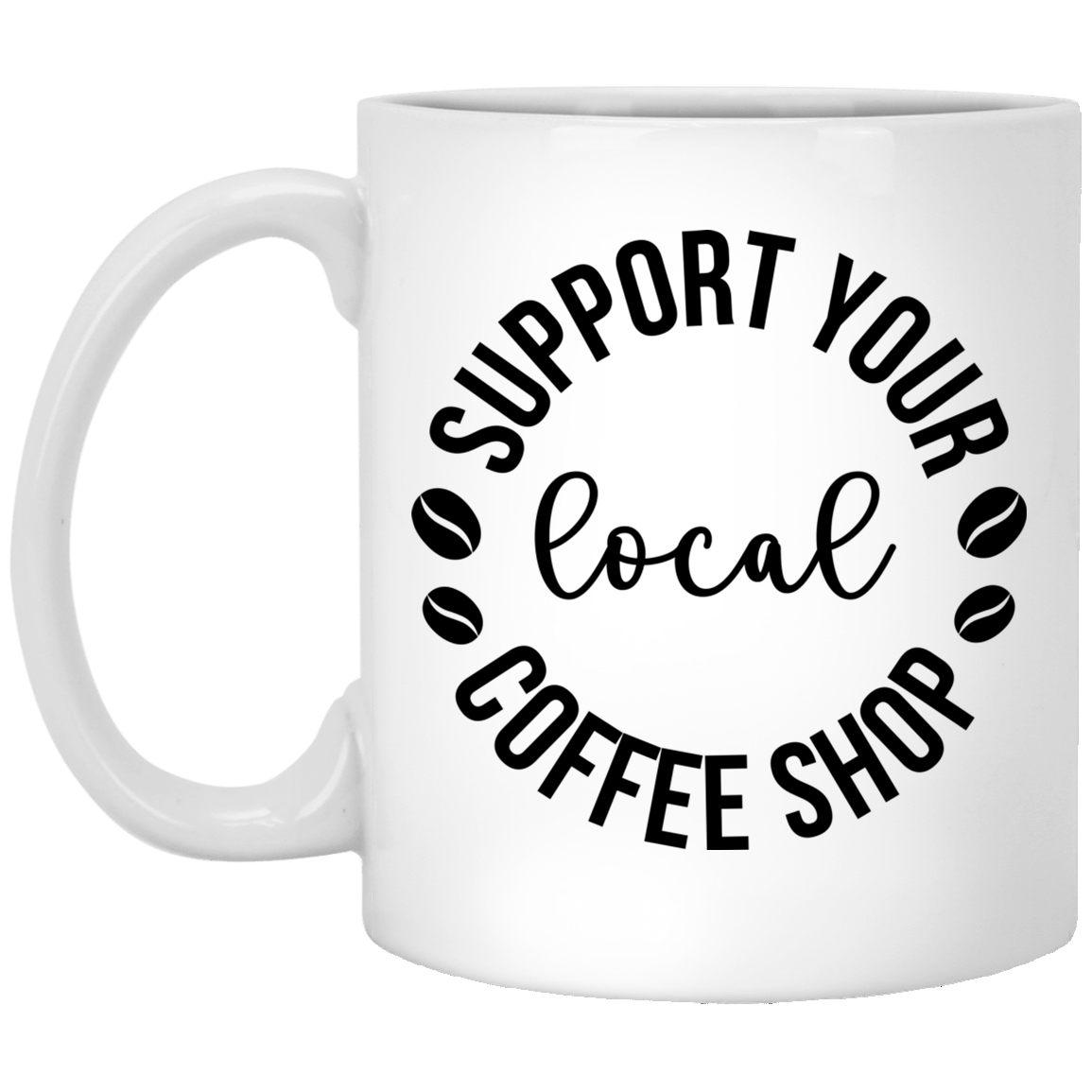 Support Coffee | Support Your Local Coffee Shop Mug | CubeBik
