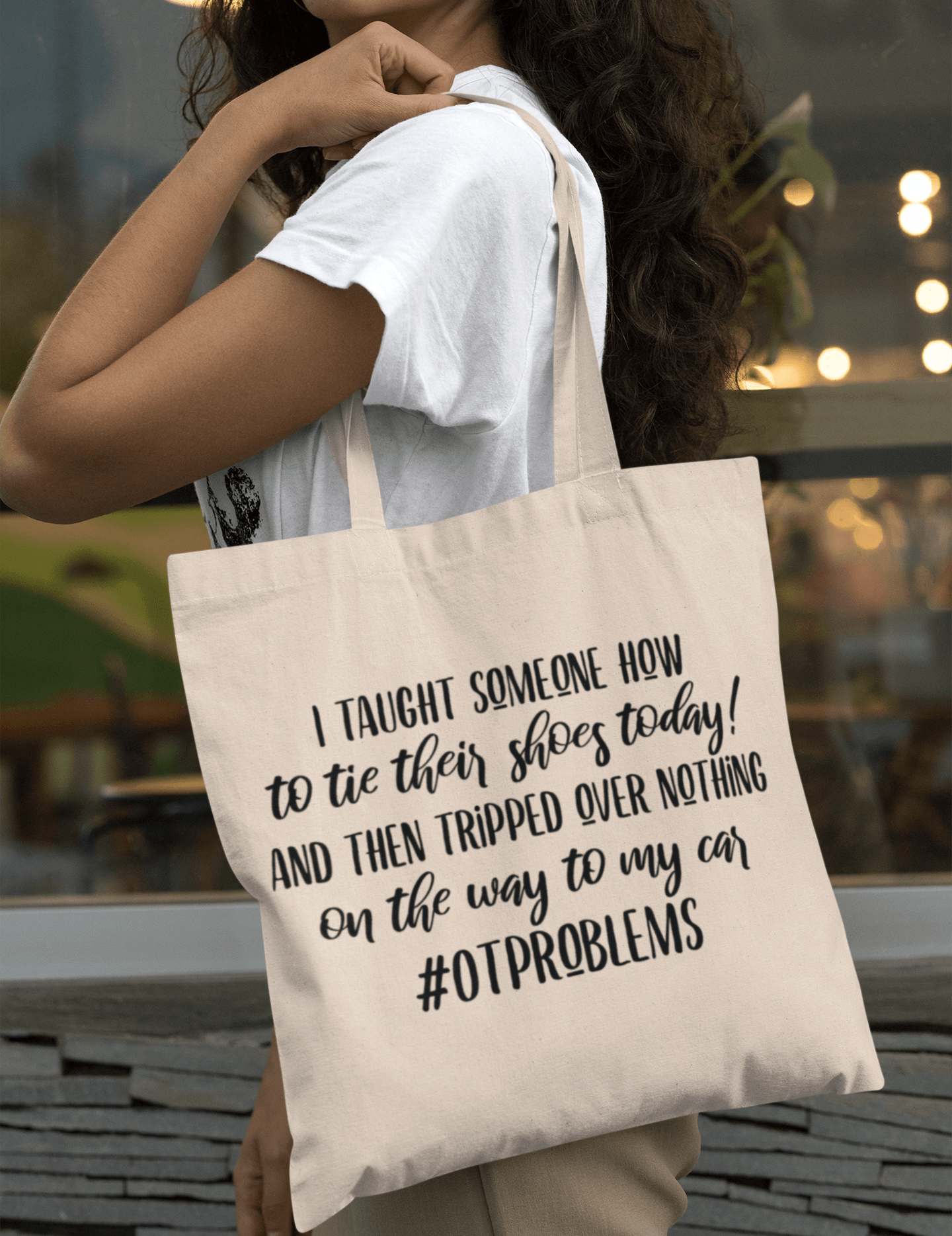 Fun Tote Bag | I Taught Someone How to Tie Their Shoes Today Otproblems ...
