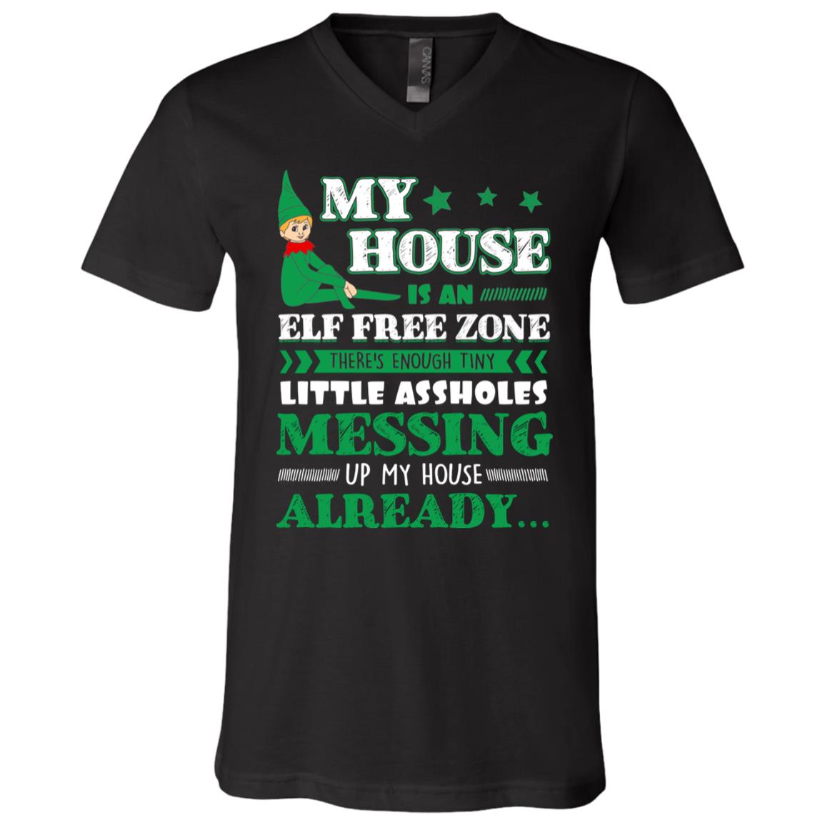 My House is an Elf Free Zone There's Enough Tiny Little Assholes T ...