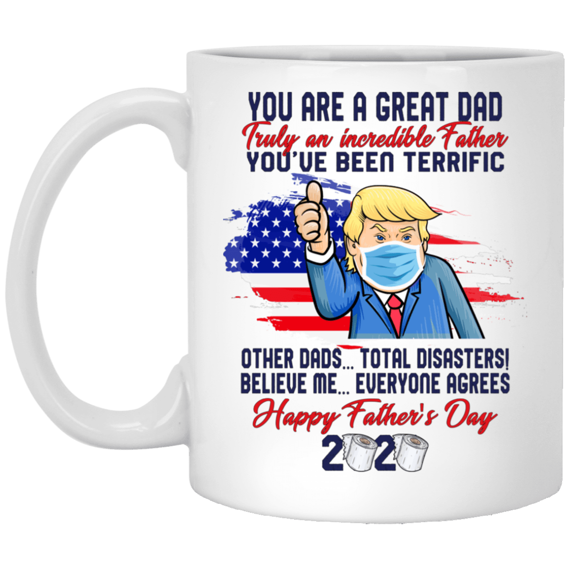 Trump Dad Mug | You Are A Great Dad Fathers Day Trump Ceramic Coffee ...