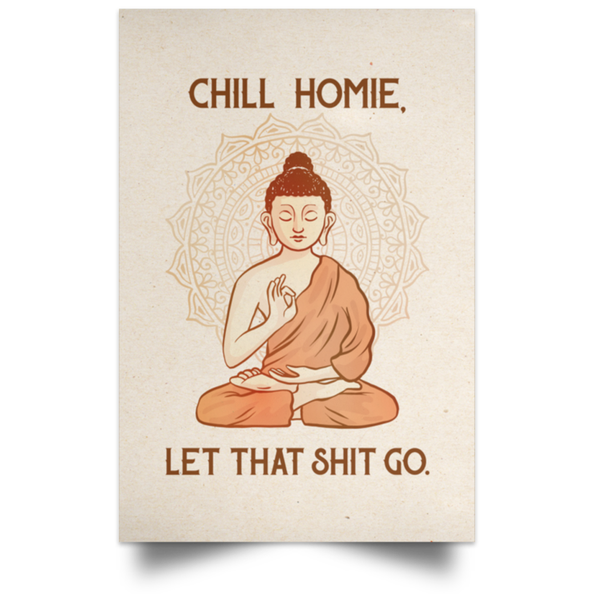 Chill Homie Buddha Canvas | Chill Homie Let That Shit Go Framed Canvas ...