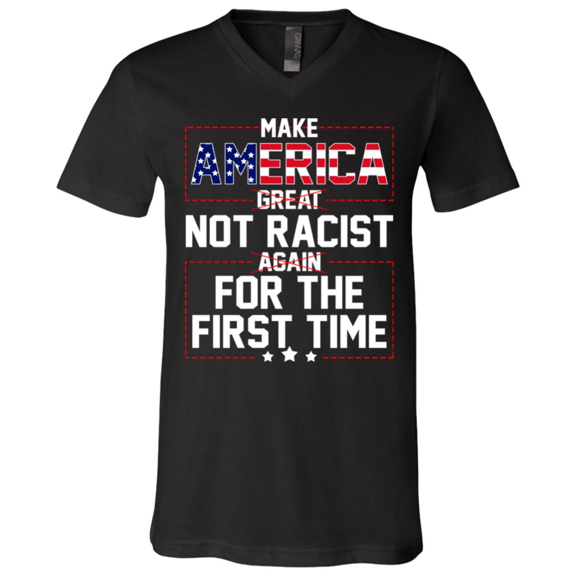 America Anti Racism Shirt | Make America Not Racist For The First Time ...