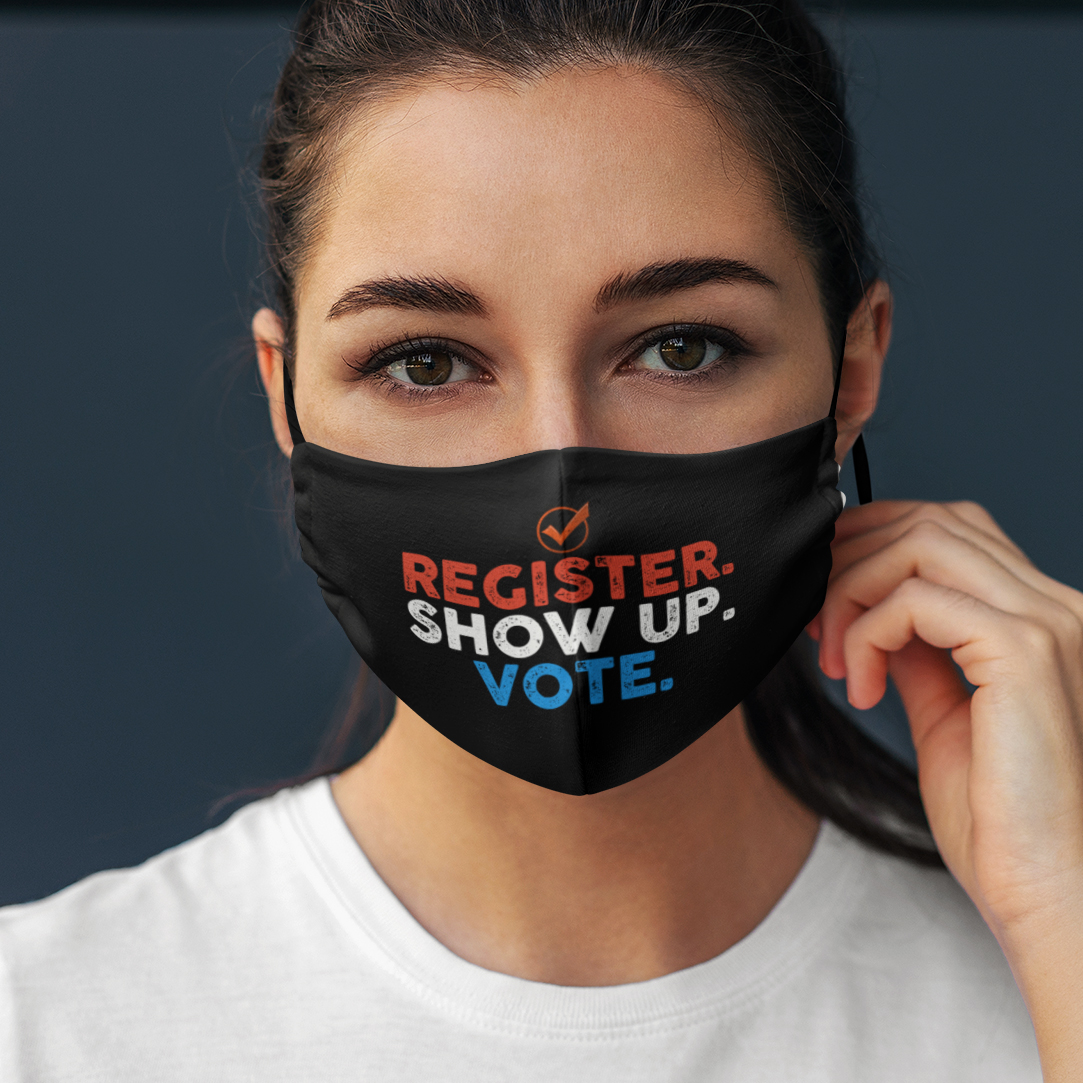 Register Vote Face Mask | Register Show Up Vote Washable Face Mask ...