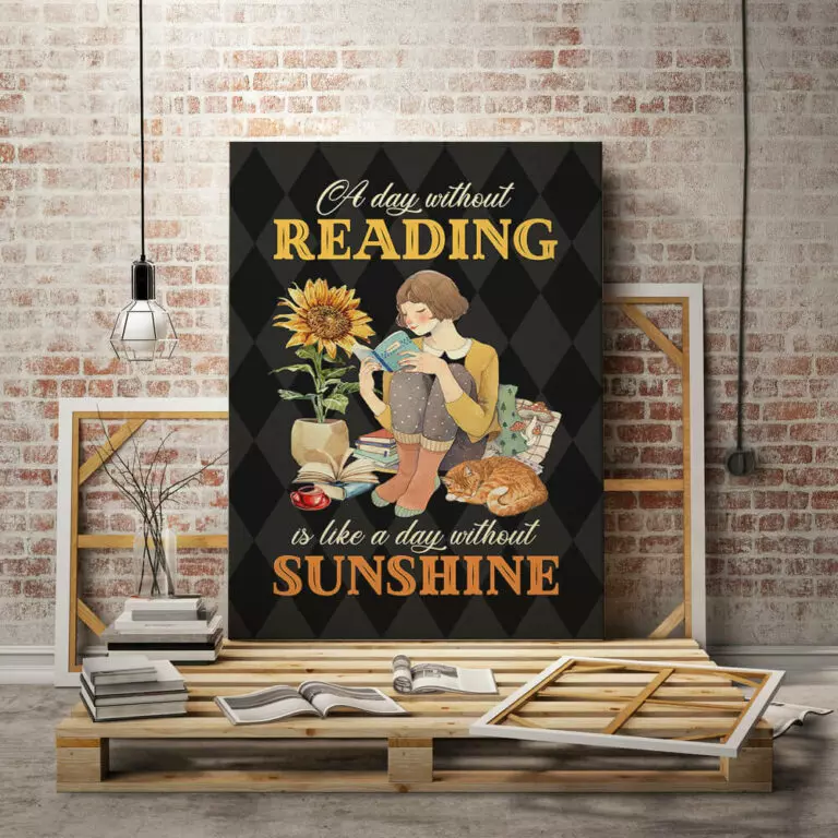 Reading Girl Poster | A Day Without Reading Is Like A Day Without ...