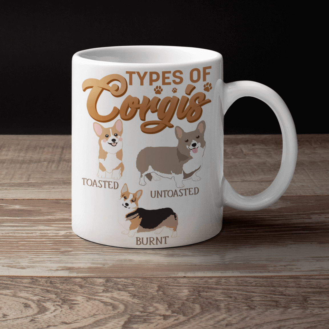 Types of Corgis Mug | Types Of Corgis Untoasted Toasted Burnt Ceramic ...