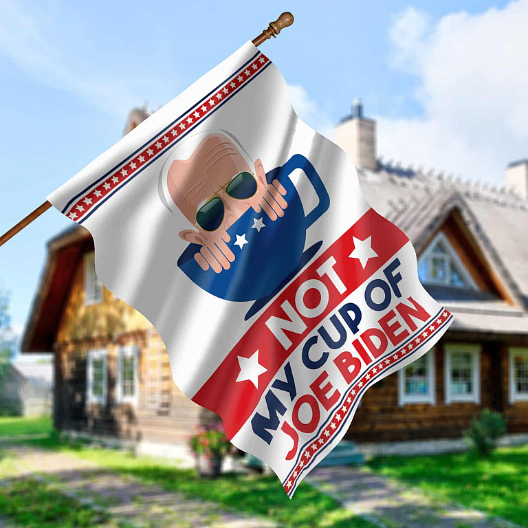 Not My Cup of Joe Garden Flag - House Flag - Wall Flag - Joe Biden Not ...