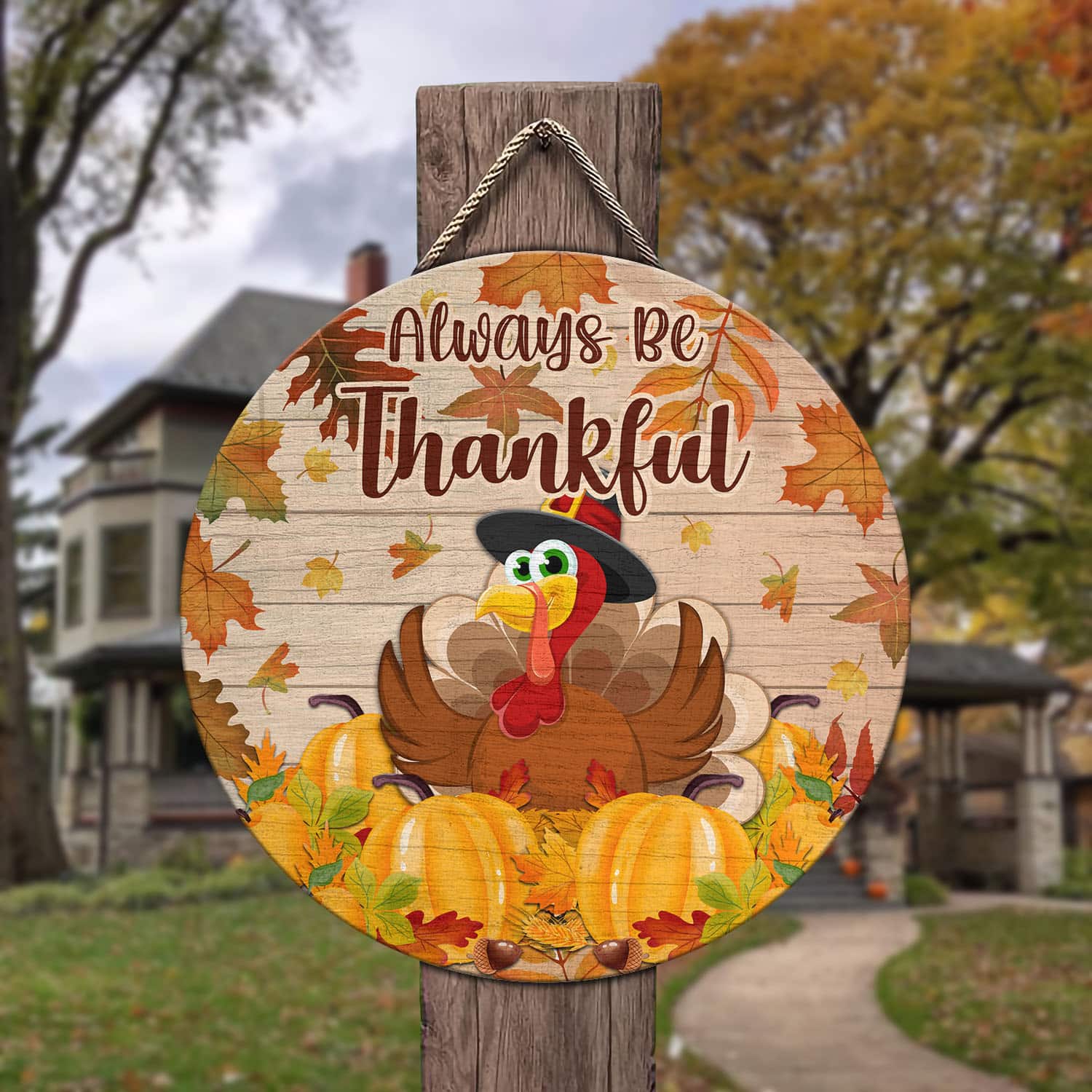 Always Be Thankful Turkey Decorative Circle Wooden Door Sign - Front ...