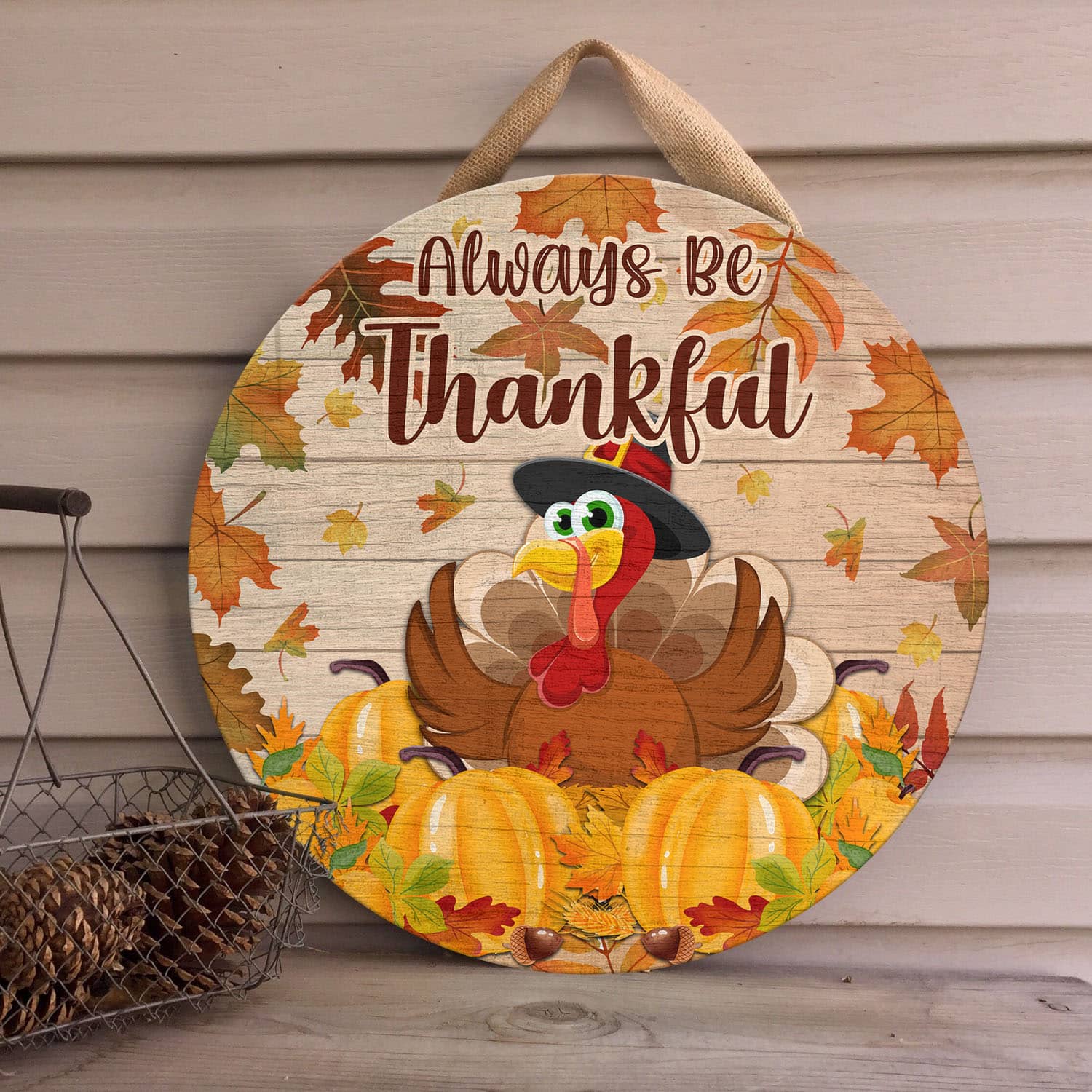 Always Be Thankful Turkey Decorative Circle Wooden Door Sign - Front ...