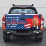 If You Voted For Biden Stay Back 500 Feet Truck Tailgate Decal Sticker ...