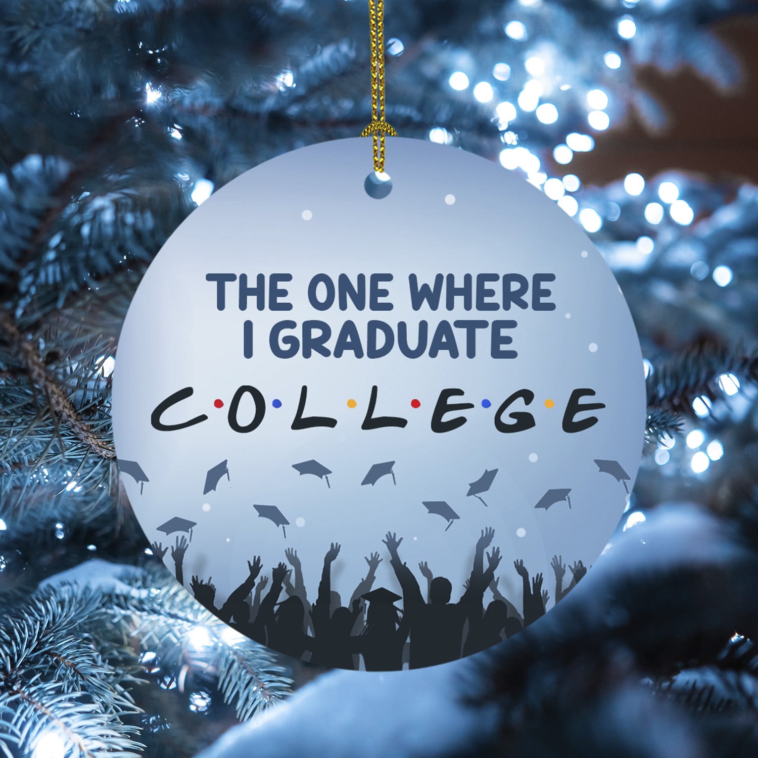 The One Where I Graduate College Circle Ornament - Graduation Gift ...