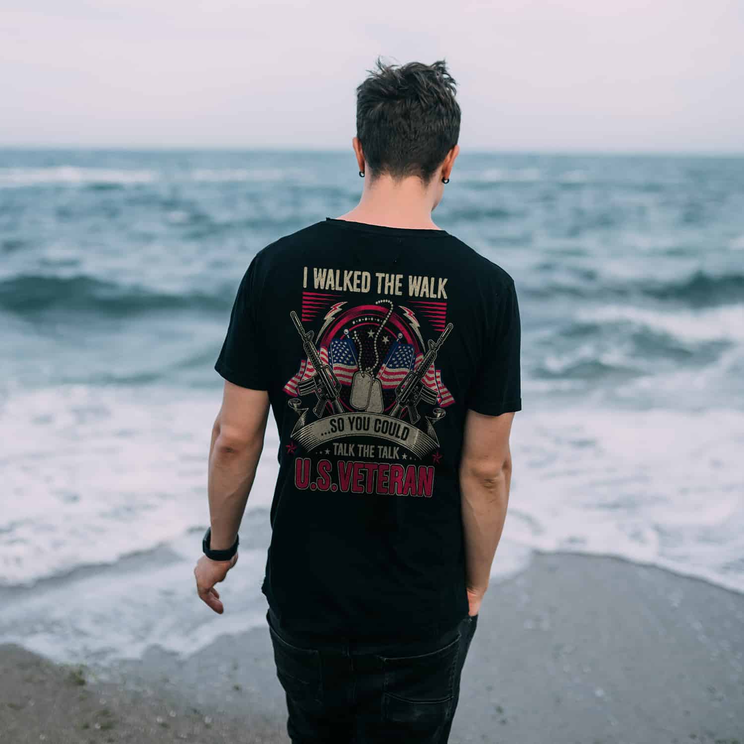 I Walked The Walk So You Could Talk The Talk U S Veteran Print On Back